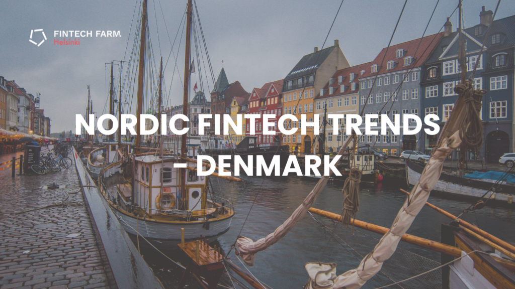 Nordic Fintech Trends - Denmark | Helsinki Fintech Farm