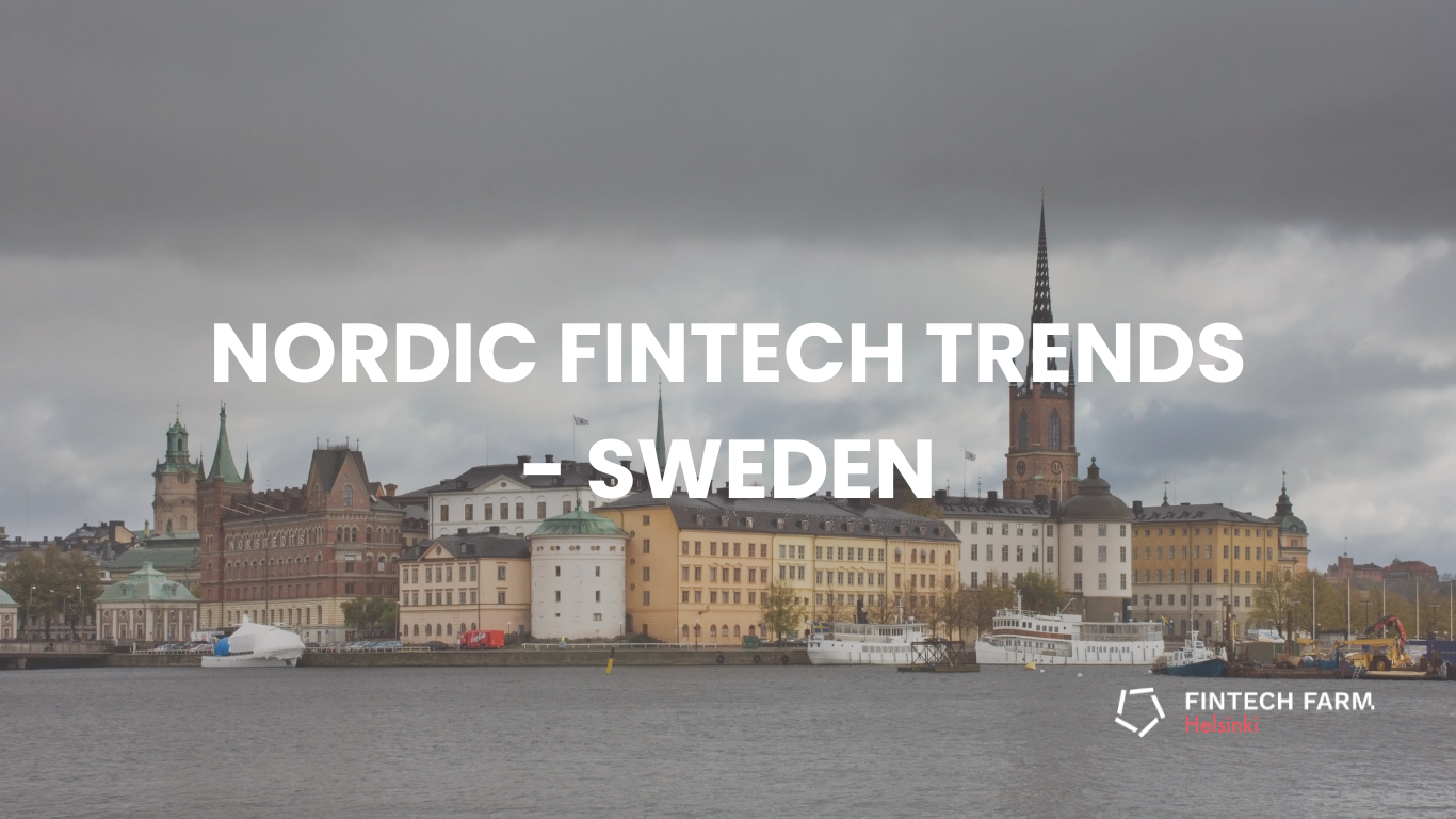 Nordic Fintech Trends 2022 - Sweden | Helsinki Fintech Farm